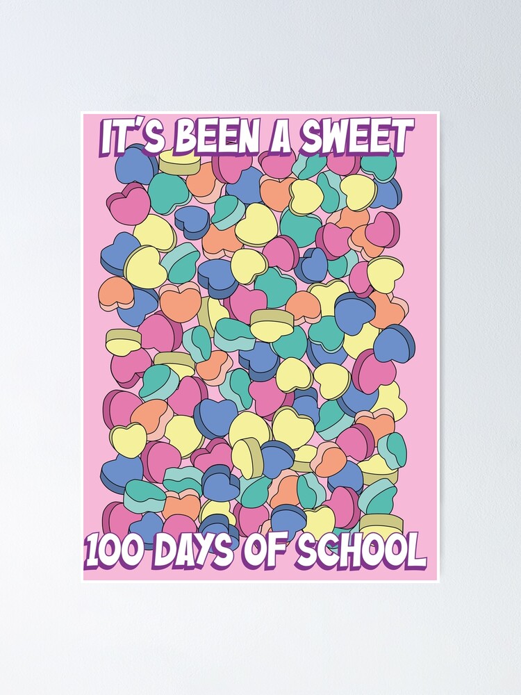 "it's been a sweet 100 days of school" Poster by enriquepma | Redbubble