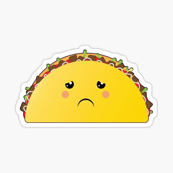 "Sad Taco: Why Won't Anybody Eat Me?" Sticker for Sale by Fook-by ...