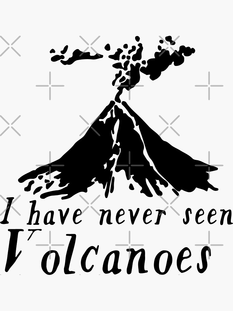 "I have Never Seen Volcanoes Dickinson Emisue" Sticker for Sale by ...
