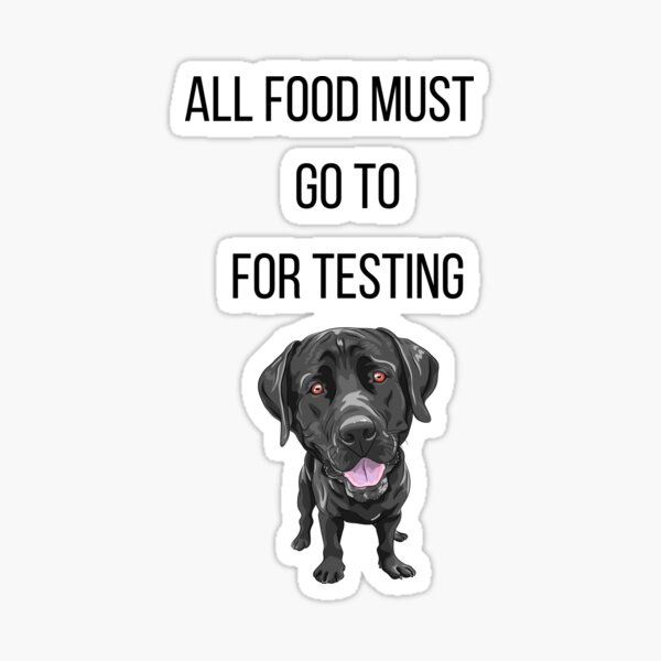 "All Food Must Go To The Lab For Testing" Sticker for Sale by ...