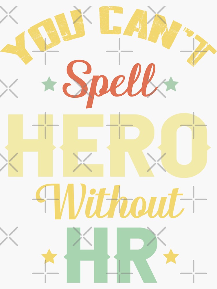 "You Can't Spell Hero Without HR-Funny Vintage Quotes-Hero Cute Gifts ...
