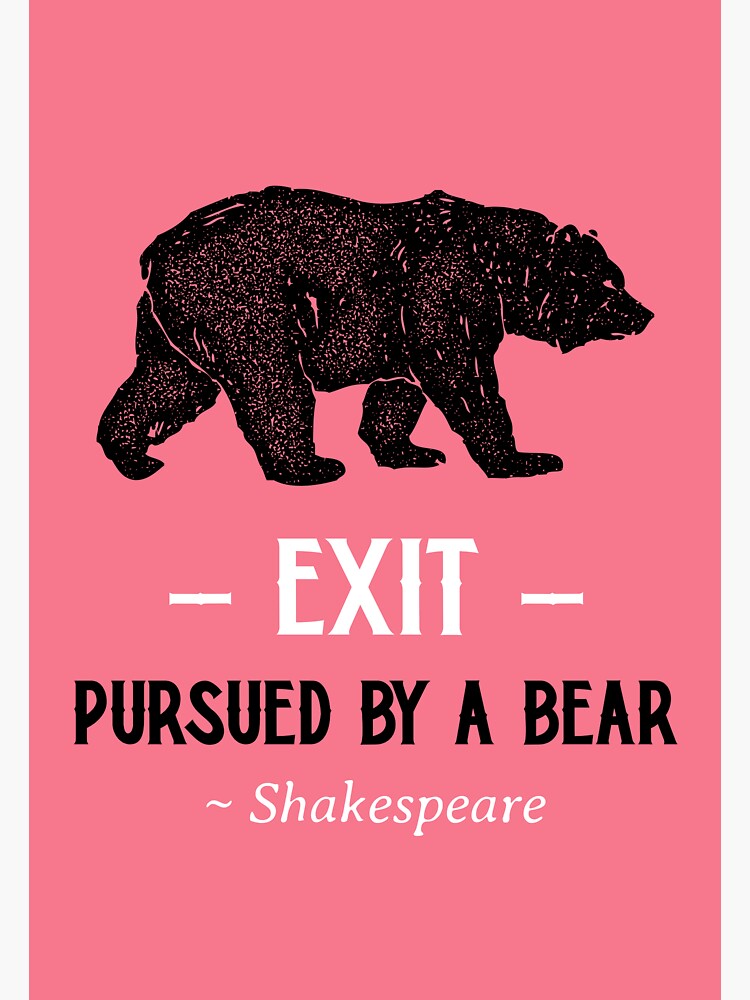 "Exit Pursued By A Bear, Funny Shakespeare Quote" Sticker for Sale by ...