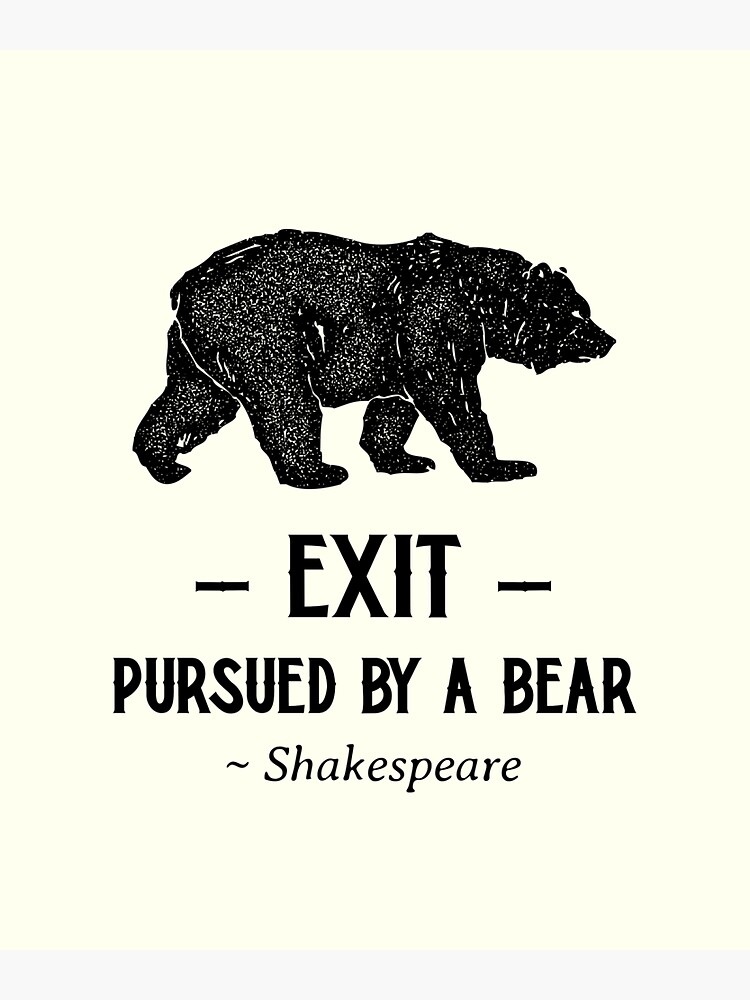 "Exit Pursued By A Bear, Funny Shakespeare Quote, Black and White ...