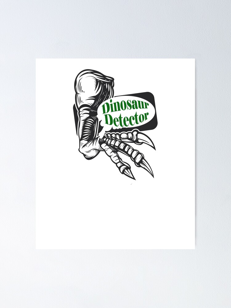 "Dinosaur detector stickers" Poster for Sale by Sekfays | Redbubble