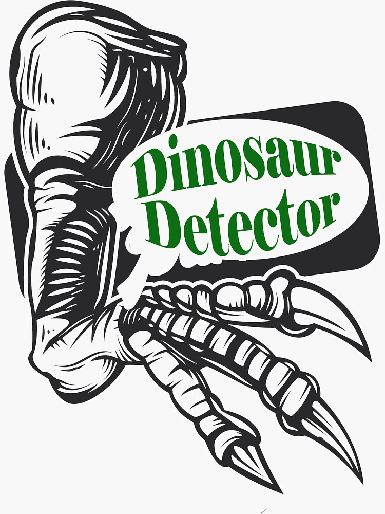 "Dinosaur detector stickers" Sticker for Sale by Sekfays | Redbubble