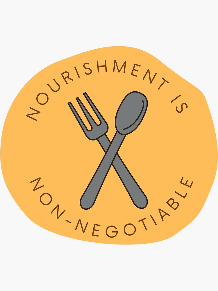 "Nourishment is non-negotiable!" Sticker for Sale by mollyinprogress ...