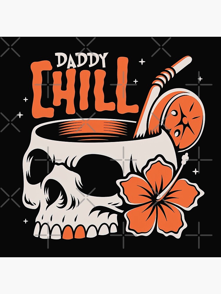 "Daddy Chill, Daddy Chill Meme" Poster for Sale by graphic-genie ...