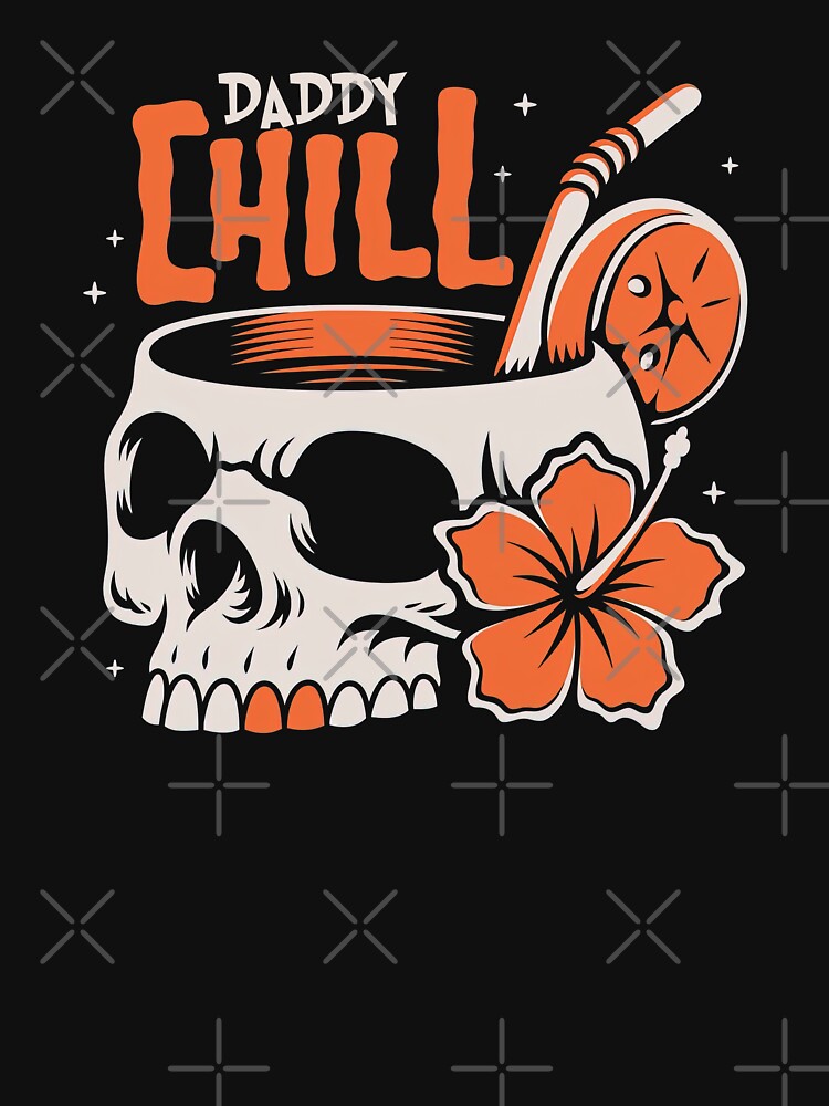 "Daddy Chill, Daddy Chill Meme" T-shirt for Sale by graphic-genie ...