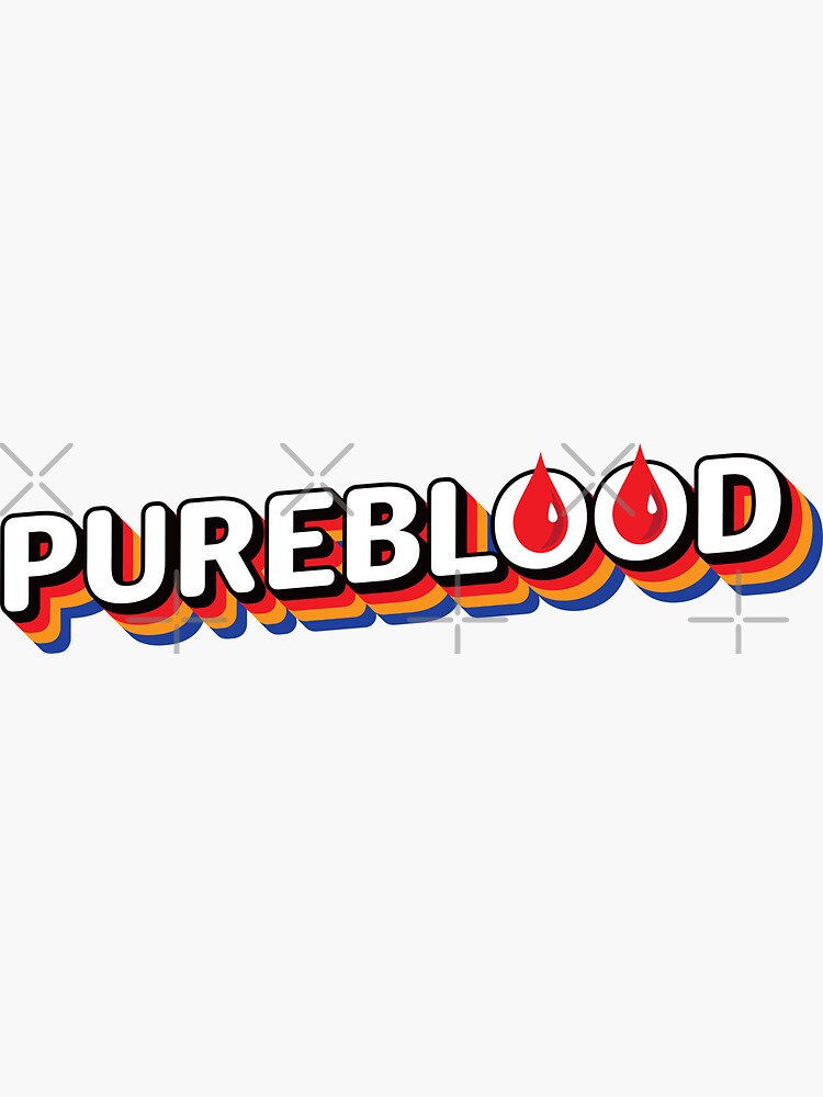 "Pureblood • Pure Blood" Sticker by SouthAndSunny | Redbubble