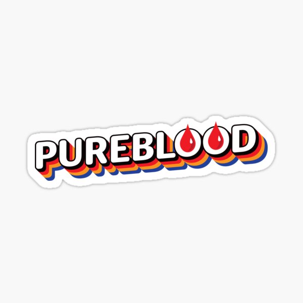 "Pureblood • Pure Blood" Sticker by SouthAndSunny | Redbubble