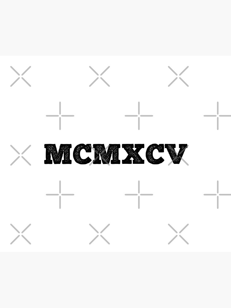 "1995 Roman Numerals" Art Print for Sale by MSA-42 | Redbubble