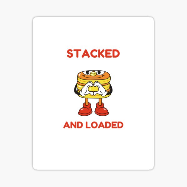 "stacked and loaded" Sticker for Sale by Theoreticallybr | Redbubble