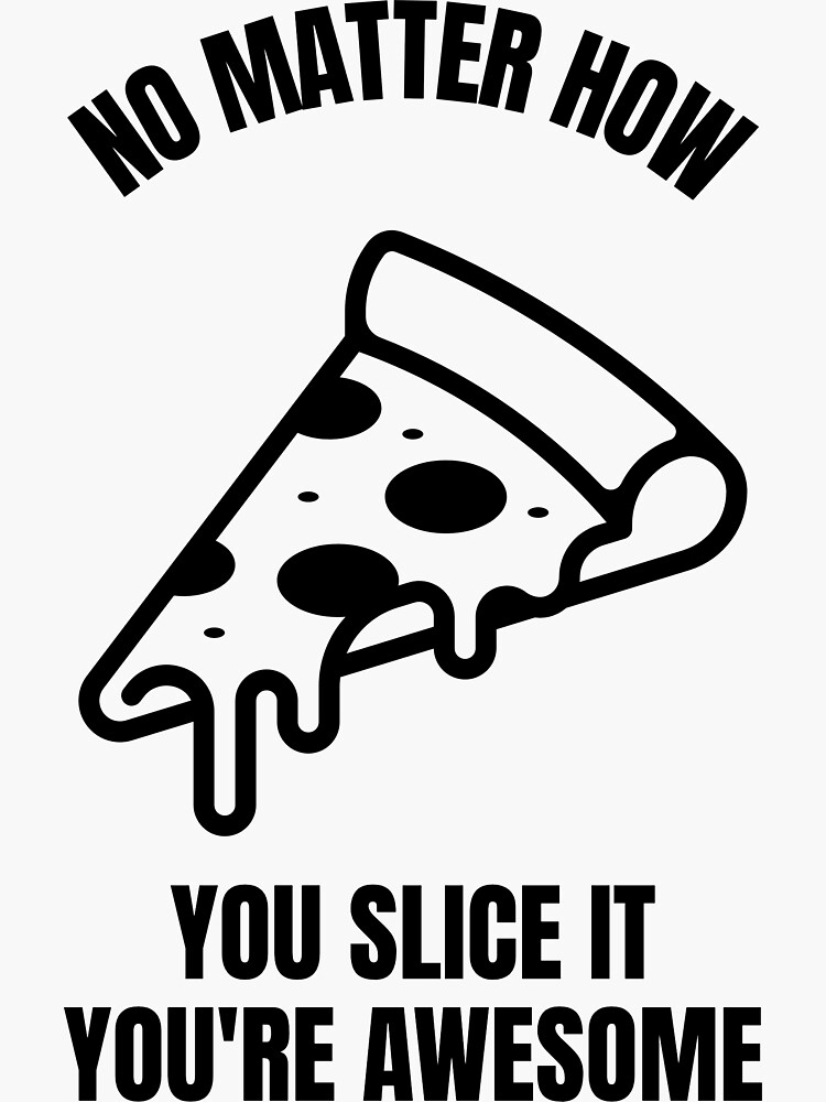 "Awesome slice funny pizza puns Italian food" Sticker for Sale by ...