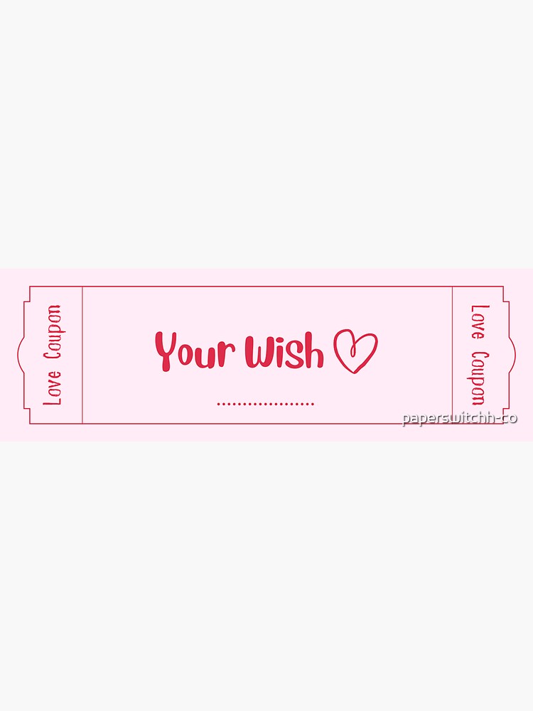 "cute love coupon - your wish " Sticker by paperswitchh-co | Redbubble