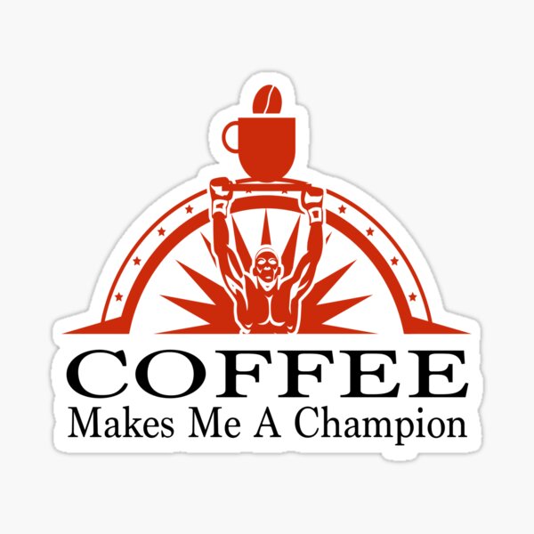 "Wake Up Champ, Coffee Is Ready" Sticker by AdTheImpaler | Redbubble