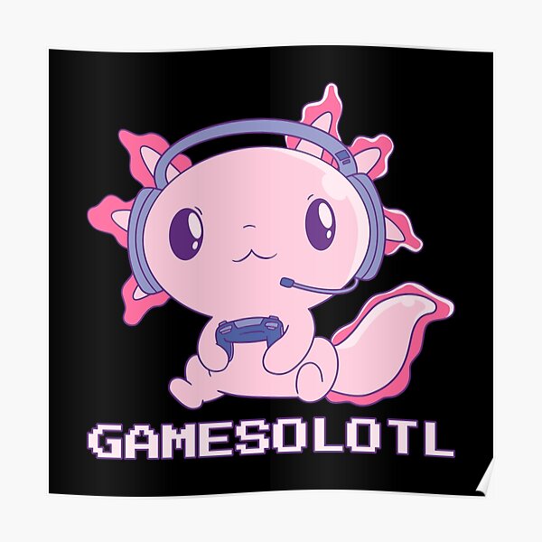 "Gamesolotl Kawaii Gamer Axolotl III" Poster by lemon-pepper | Redbubble