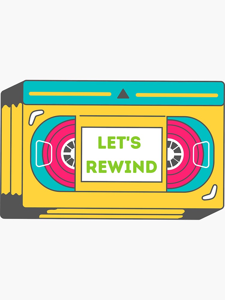 "Lets Rewind" Sticker for Sale by ThicketandFern | Redbubble
