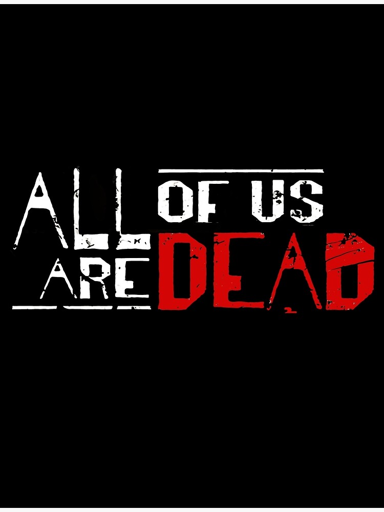 "All of Us Are Dead" Poster for Sale by titikolor | Redbubble