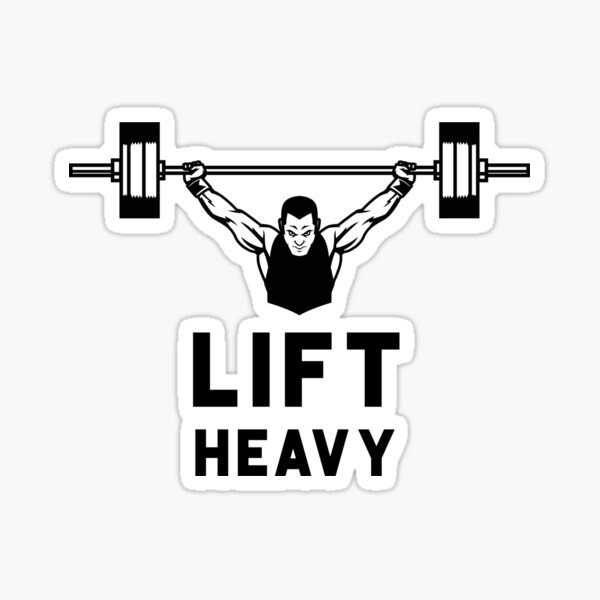 "Lift Heavy" Sticker by plouffy93 | Redbubble
