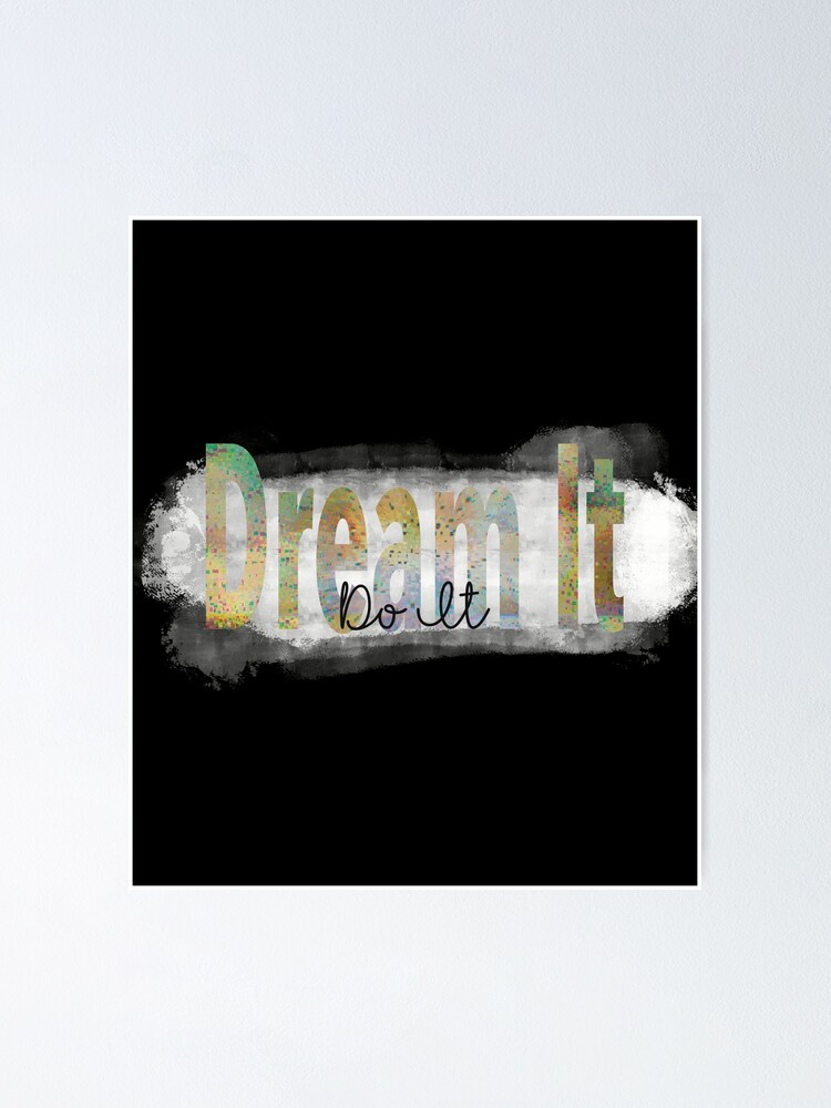 ""Dream It, Do It” Vintage Inspirational Quote" Poster for Sale by ...