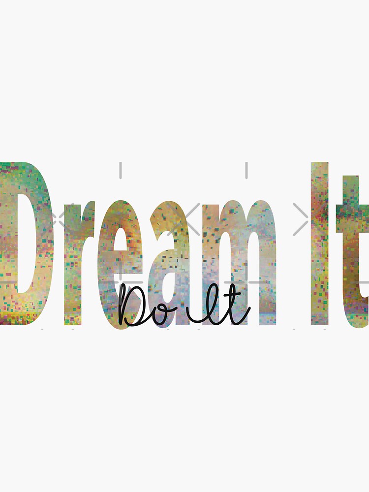""Dream It, Do It” Vintage Inspirational Quote" Sticker by ...