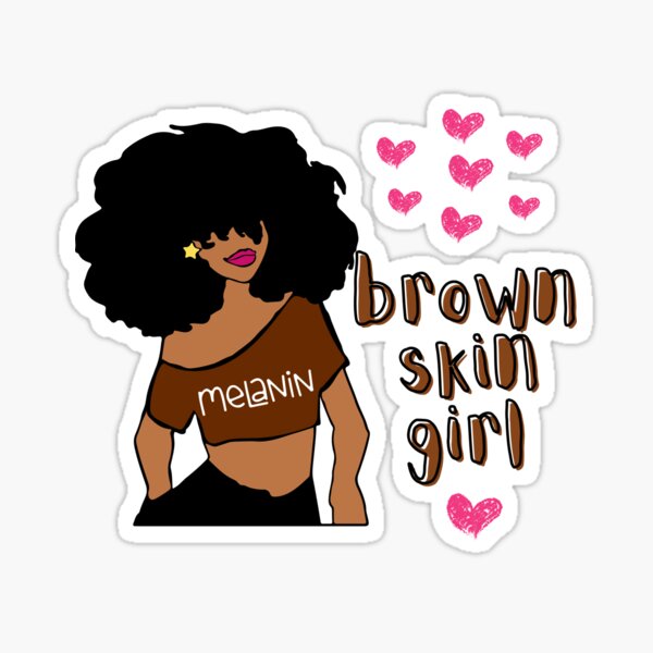 "Brown Skin Girl " Sticker by WholeMoodink | Redbubble