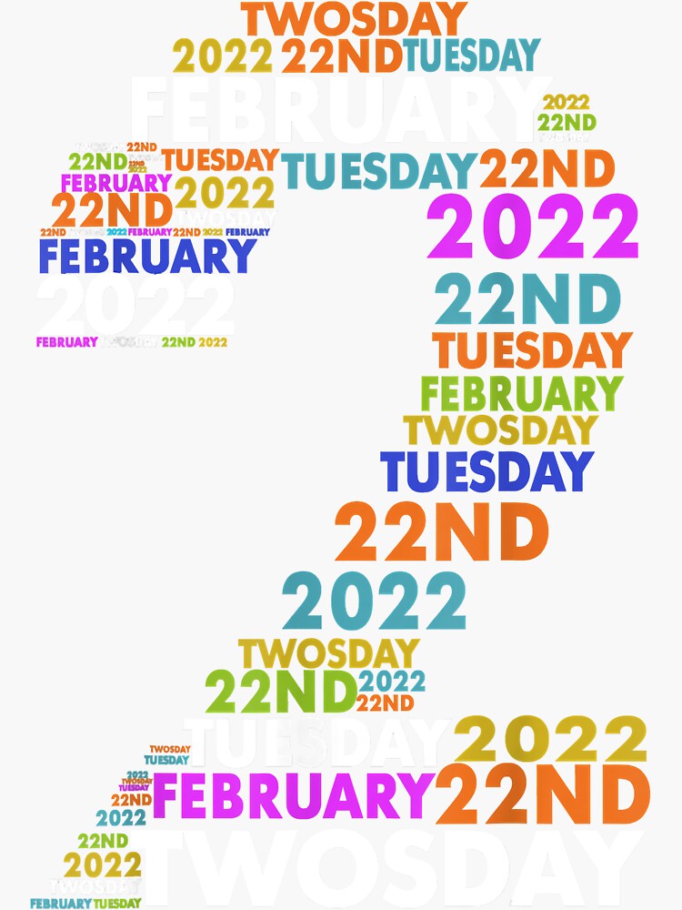 "Twosday Tuesday - February 2nd 2022 - Commemorative Twosday" Sticker ...