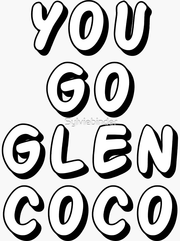 ""You Go Glen Coco" Mean Girls Graphic" Sticker for Sale by ...
