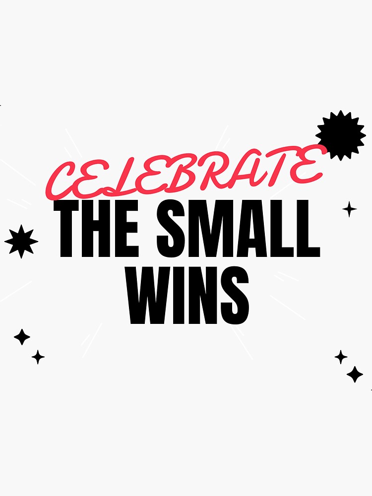 "Celebrate the Small Wins Sticker With Stars" Sticker by PureEnergyCo ...