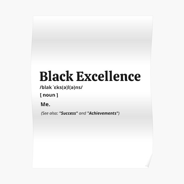 "Black Excellence Definition" Poster for Sale by Creatoe | Redbubble
