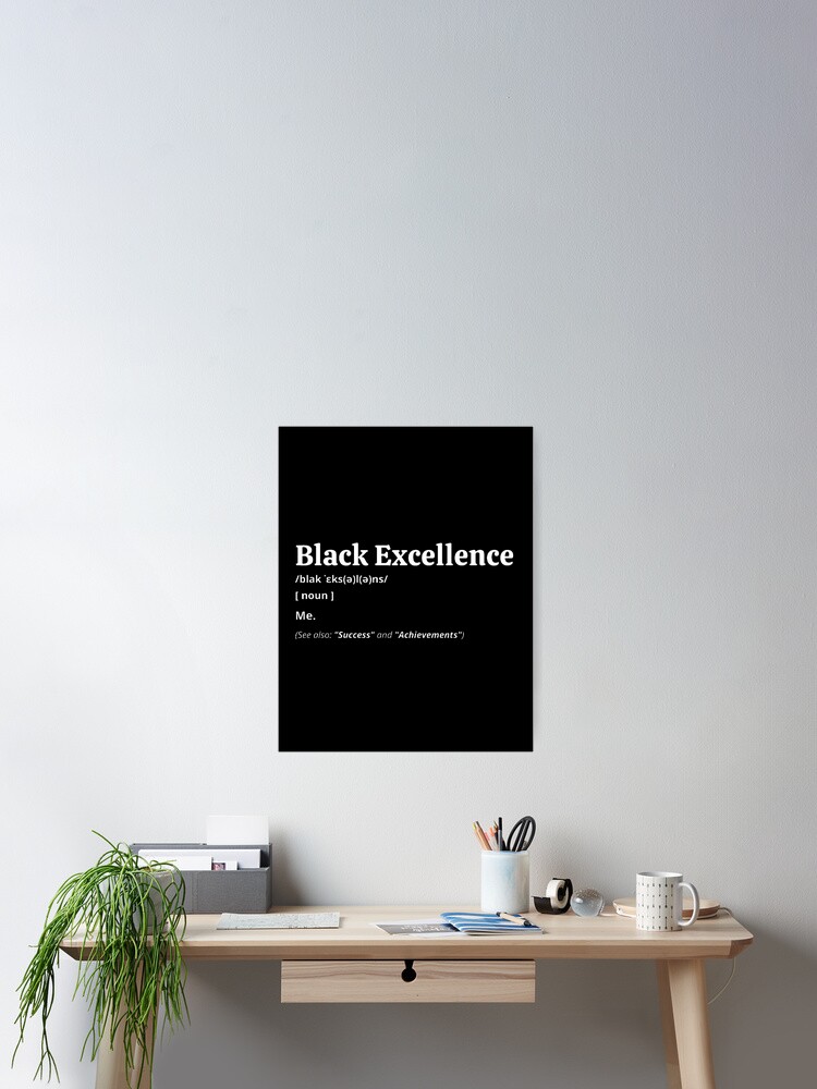"Black Excellence Definition" Poster for Sale by Creatoe | Redbubble