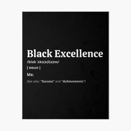"Black Excellence Definition" Art Board Print by Creatoe | Redbubble