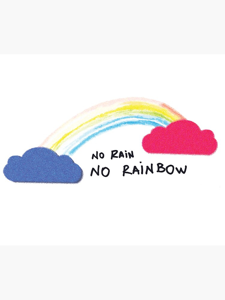 "NO RAIN NO RAINBOW" Sticker by FlorAvilaDesign | Redbubble