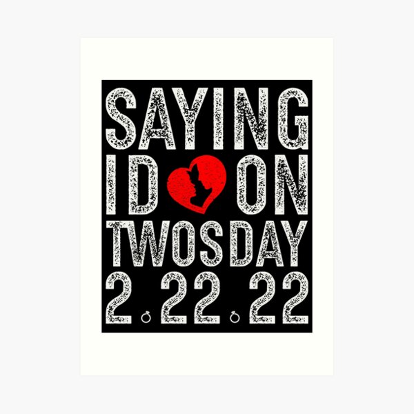 "Saying I Do on Twosday 2-22-22, Funny Wedding Day 2-22-22, Twosday 02 ...
