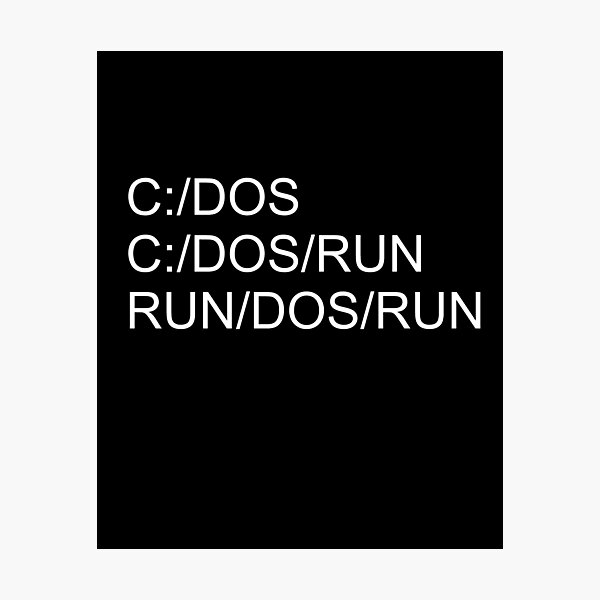 "C:/DOS C:/DOS/RUN RUN/DOS/RUN" Fotodruck von MarceBersi | Redbubble
