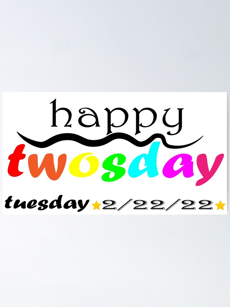 "happy twosday tuesday 2/22/22 . happiness, funny, cute, sticker ...