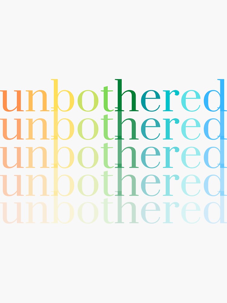 "unbothered" Sticker by GoodWordsStore | Redbubble