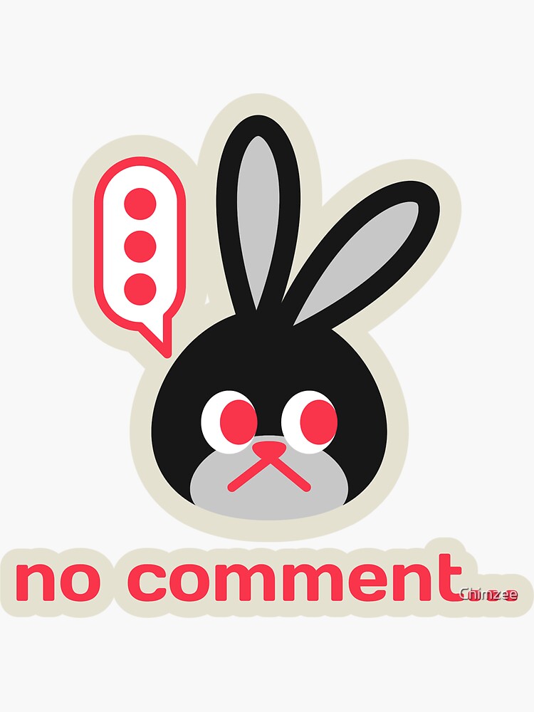 "No comment..." Sticker for Sale by Chimzee | Redbubble