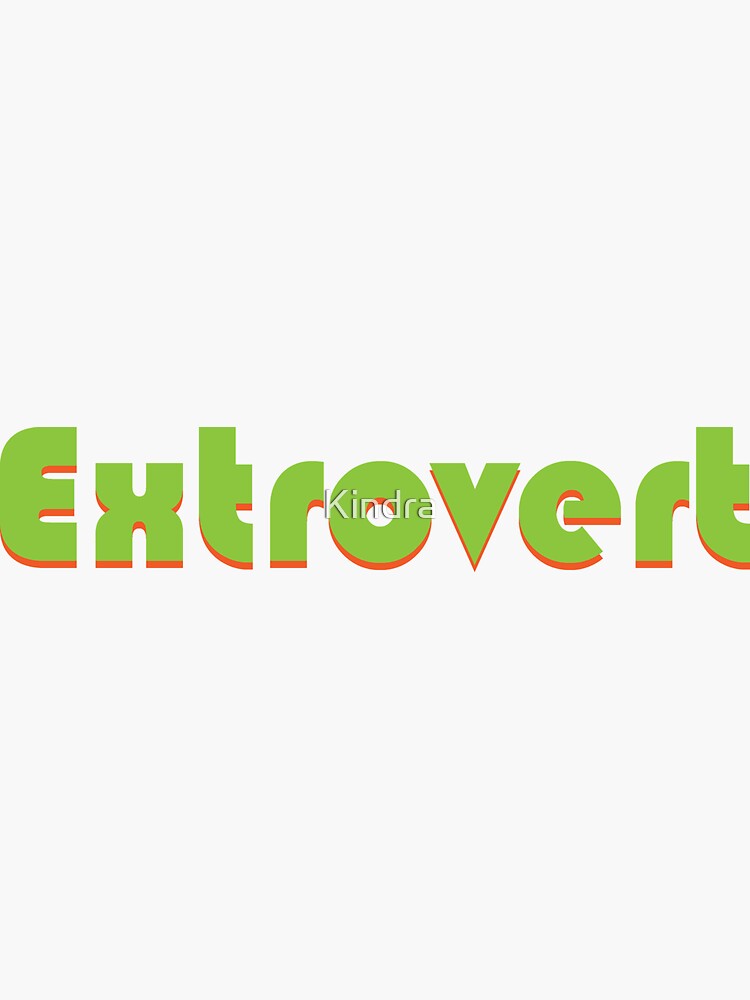 "Extrovert" Sticker for Sale by Kindra | Redbubble
