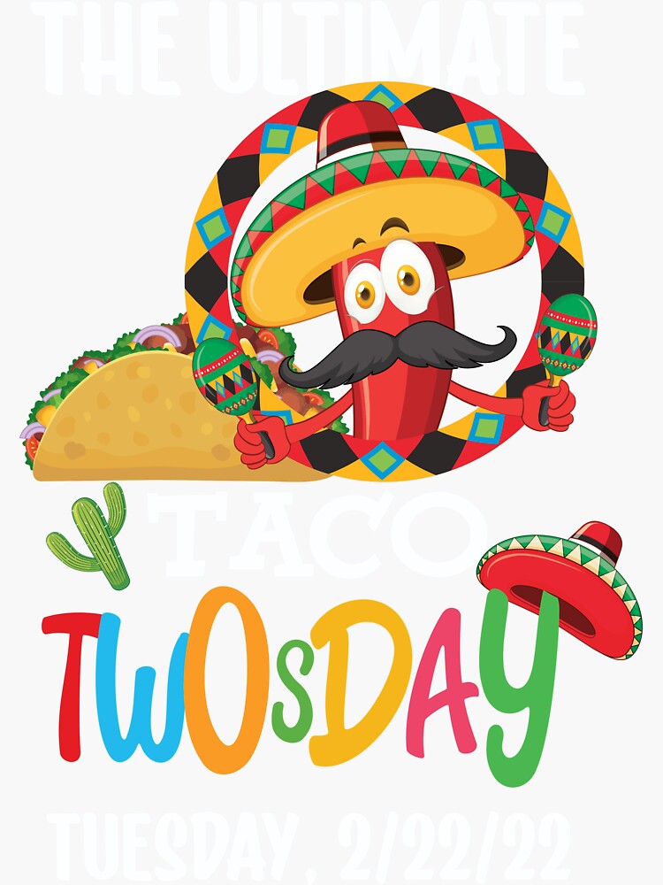 "Taco Twosday 2/22/2022 " Sticker by CustomT-shirts | Redbubble