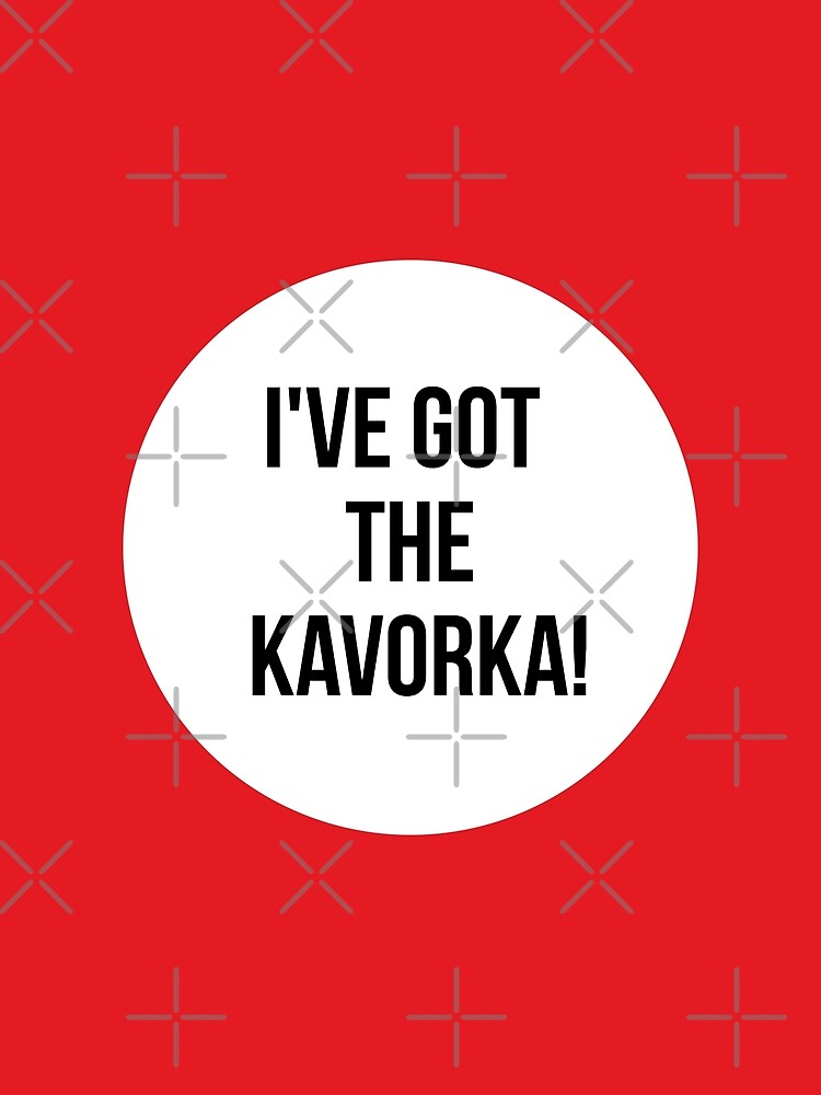 "Total BS collection - I've got the Kavorka (Kavorka is a "curse" that ...