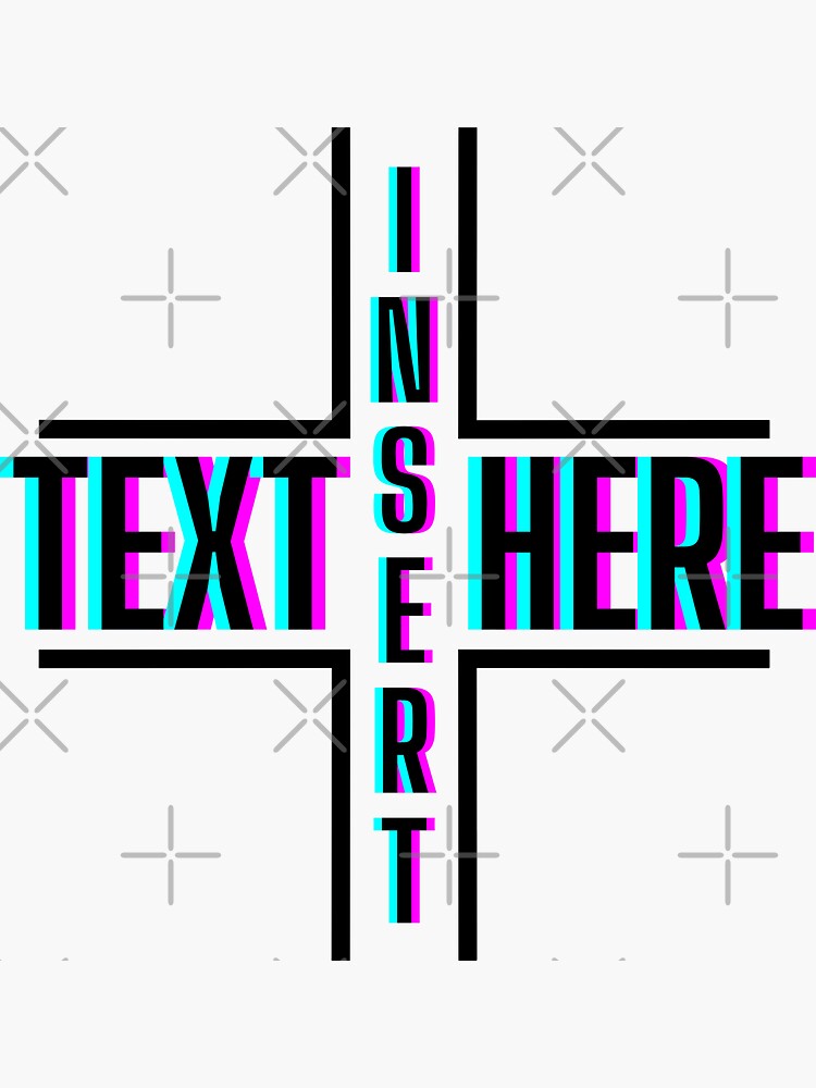 "Insert Text Here" Sticker for Sale by Harrostyle | Redbubble