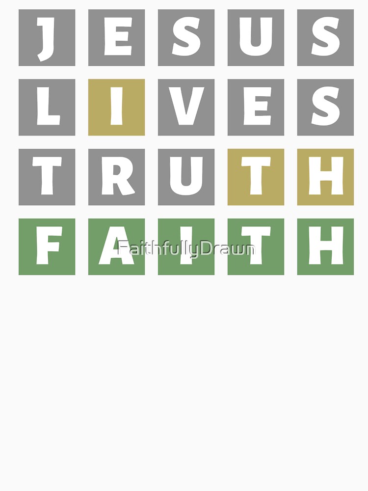 "Wordle Jesus Lives Truth Faith Game Puzzle Just have faith believe ...