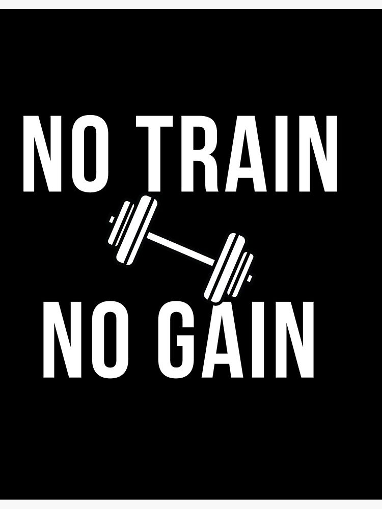 "No Train No Gain" Sticker by kkarlstrom | Redbubble