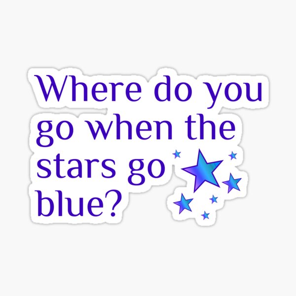 "When the stars go blue" Sticker by rukhimonster | Redbubble