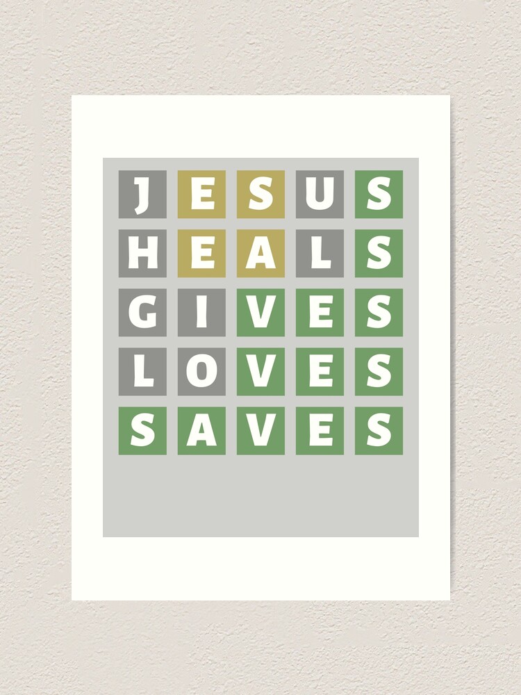 "Wordle Jesus Heals Gives Loves Saves Game Puzzle faith wordle" Art ...