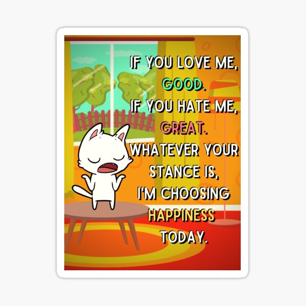 "Choosing Happiness Cat Confidence Affirmation Inspirational Sticker ...