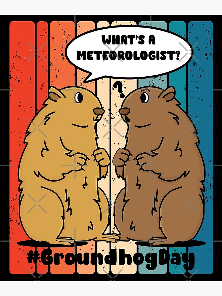 "Funny Groundhog Day Ground hog Meteorologist" Poster for Sale by ...