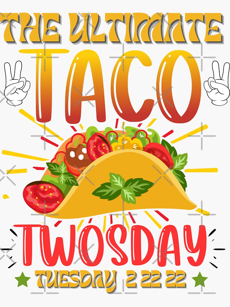 "The Ultimate Taco Twosday Tuesday" Sticker for Sale by MaryamHamza ...