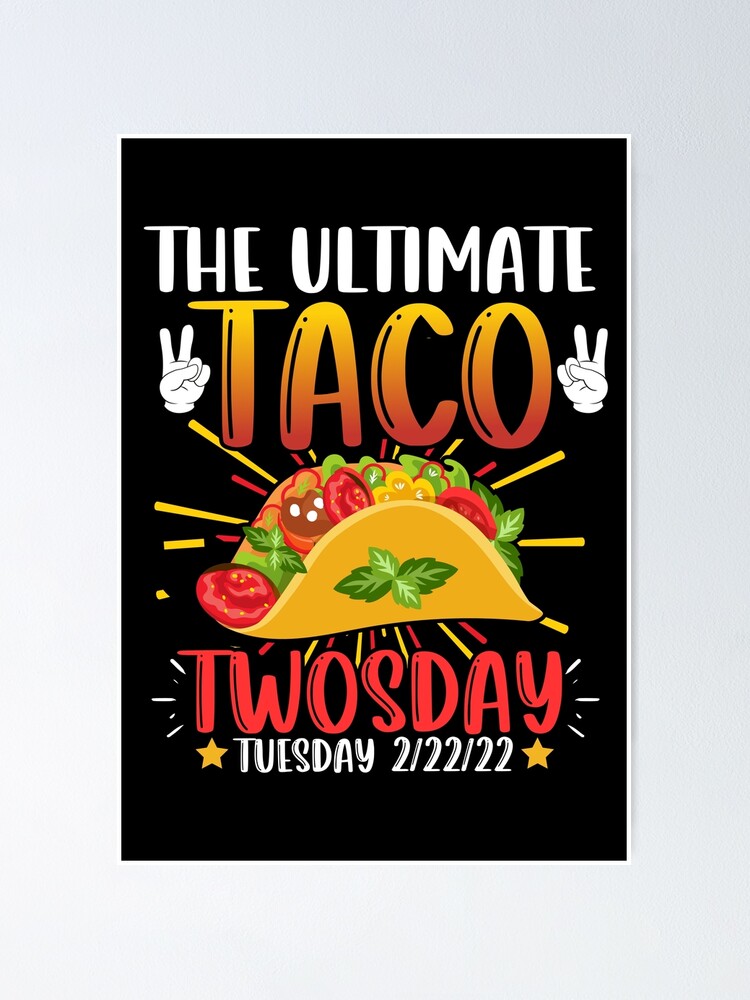 "The Ultimate Taco Twosday Tuesday" Poster for Sale by MaryamHamza ...